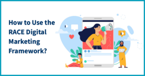 RACE Digital Marketing: Framework to Improve Strategy - Growth Ganik