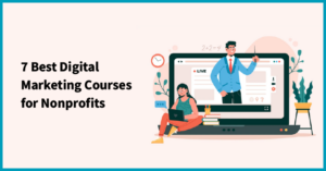 7 Best Digital Marketing Courses for Nonprofits - Growth Ganik